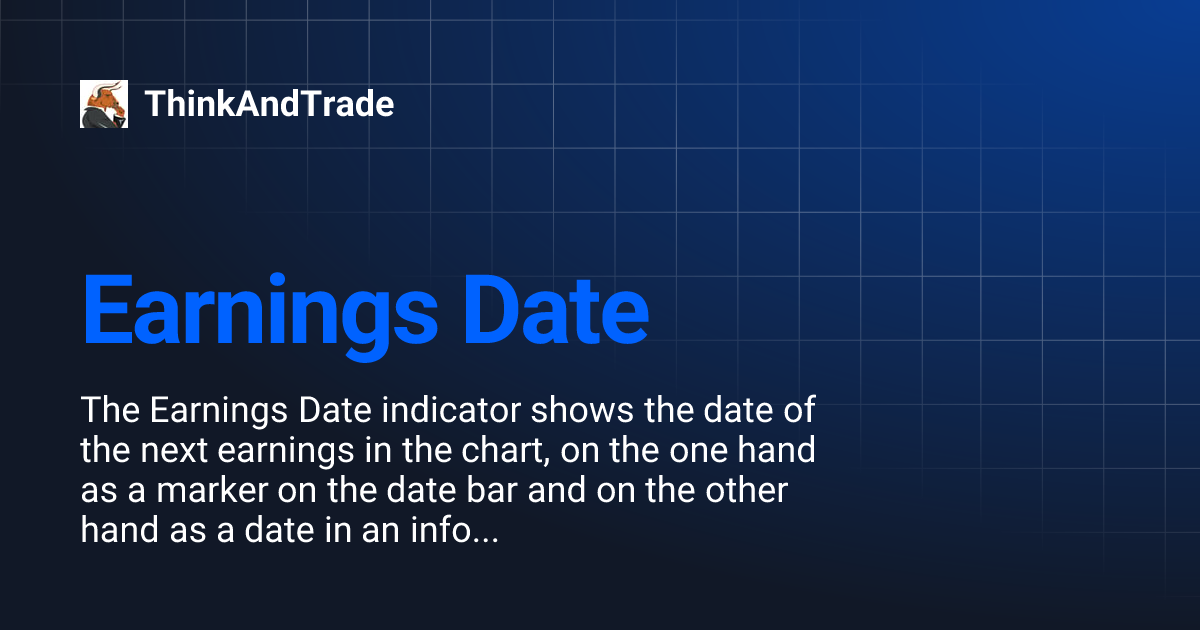 Earnings Date | ThinkAndTrade